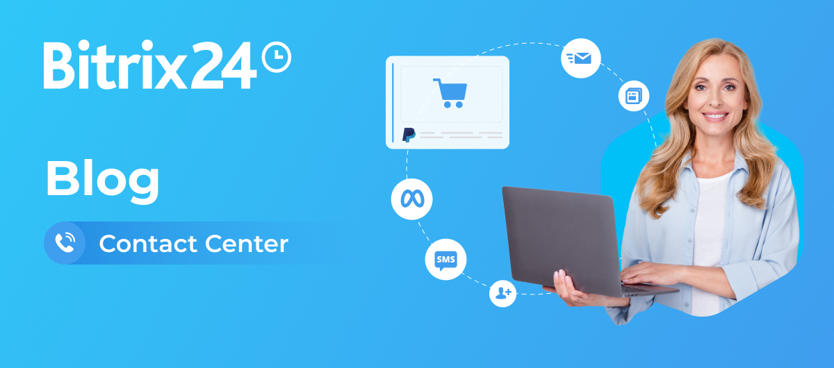 Learn more about Contact Center in Bitrix24